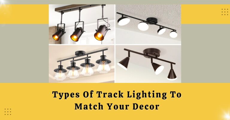Types Of Track Lighting To Match Your Decor