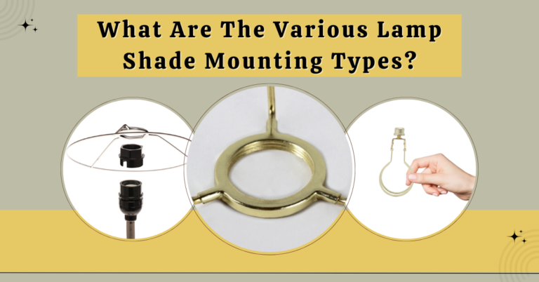 What Are The Various Lamp Shade Mounting Types?